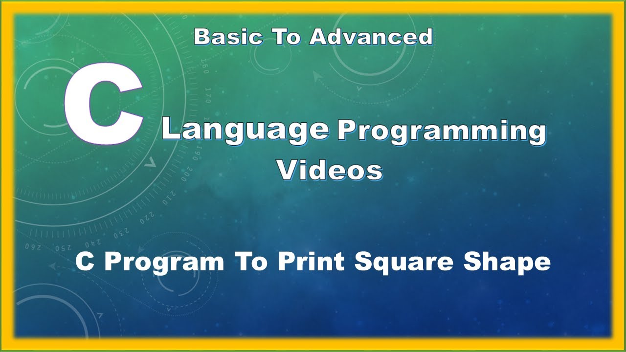 C Program To Print Square Shape | #squareshape | #ctutorial | #clanguagebasics | #ccode
