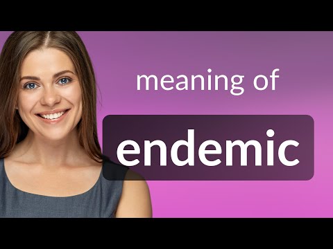 Endemic • ENDEMIC meaning