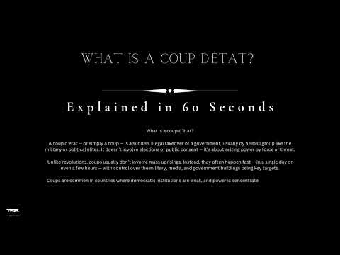What Is a Coup d'État? Explained in 60 Seconds