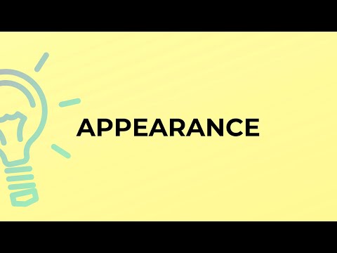 What is the meaning of the word APPEARANCE?