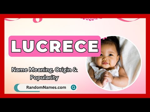 Lucrece - Baby Girl Name Meaning, Origin & Popularity - RandomNames.com