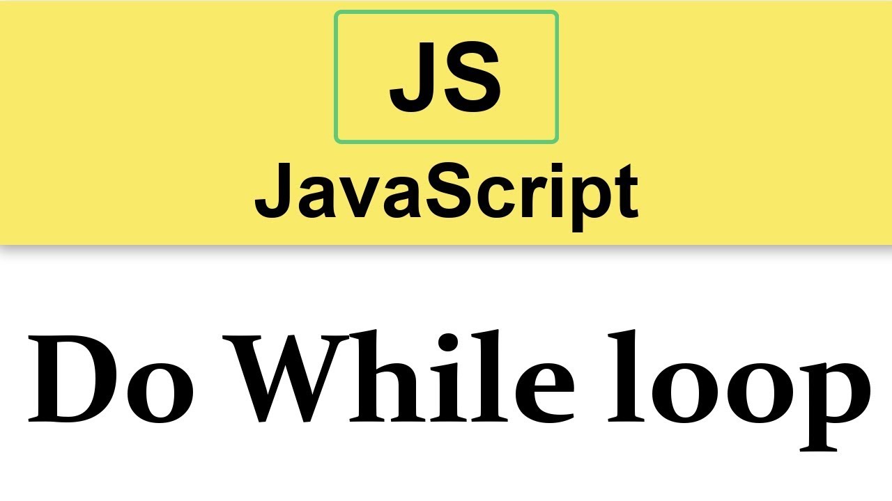 #13 JavaScript Tutorial | Do While loop