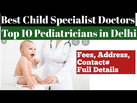 Best Pediatricians in Delhi | Top 10 Child Specialist Doctors | #pediatrician