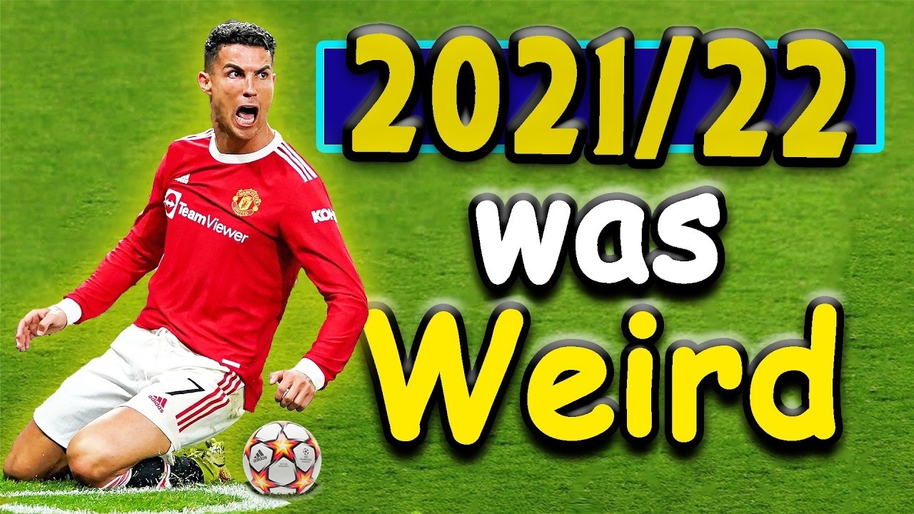 2021/22 Football Was Unconventionally Brilliant