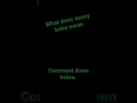 what does sussy baka mean#shorts #memes