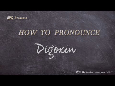 How to Pronounce Digoxin (Real Life Examples!)