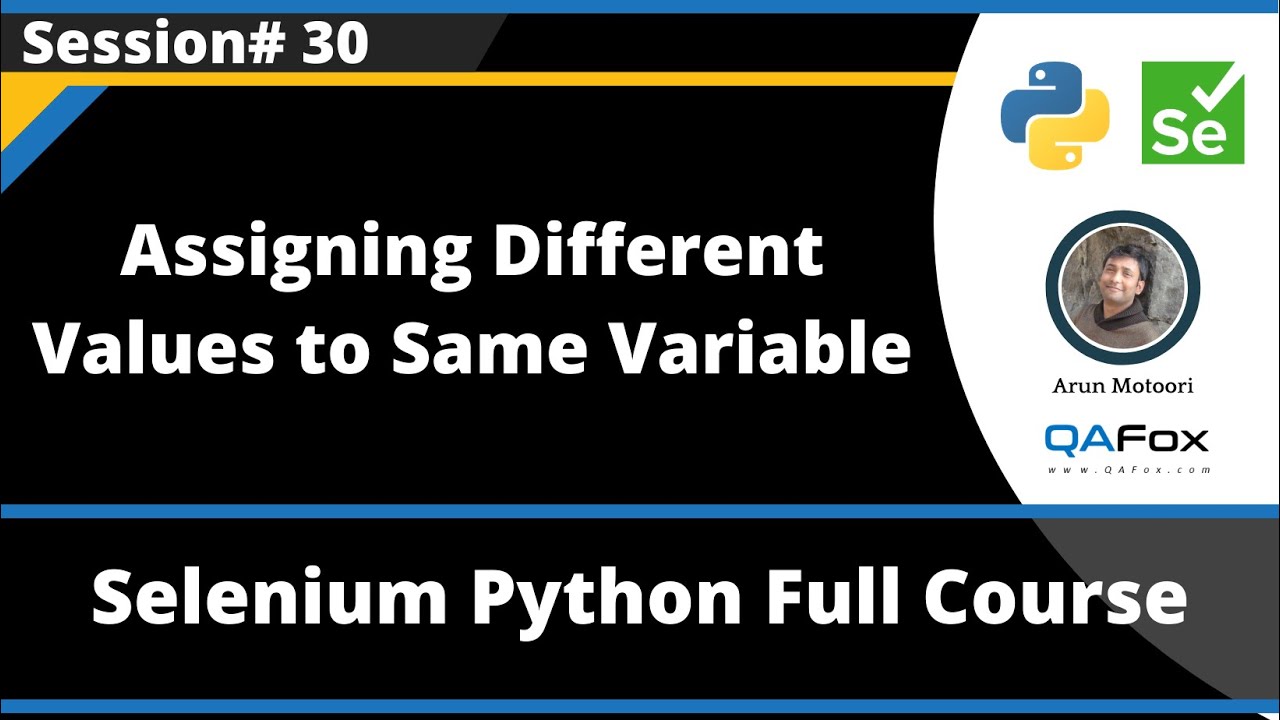Assigning Different Values to a single Variable (Selenium Python - Session 30)