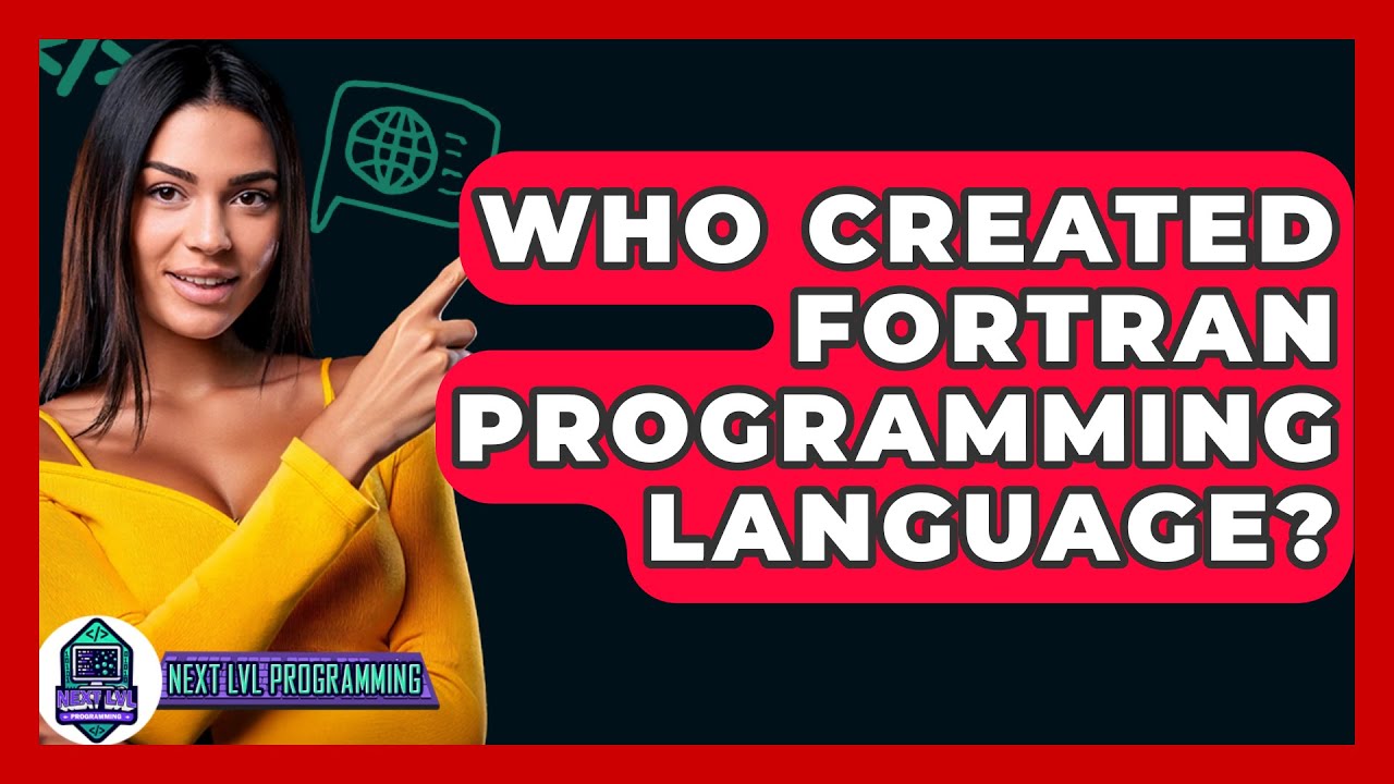 Who Created Fortran Programming Language? - Next LVL Programming