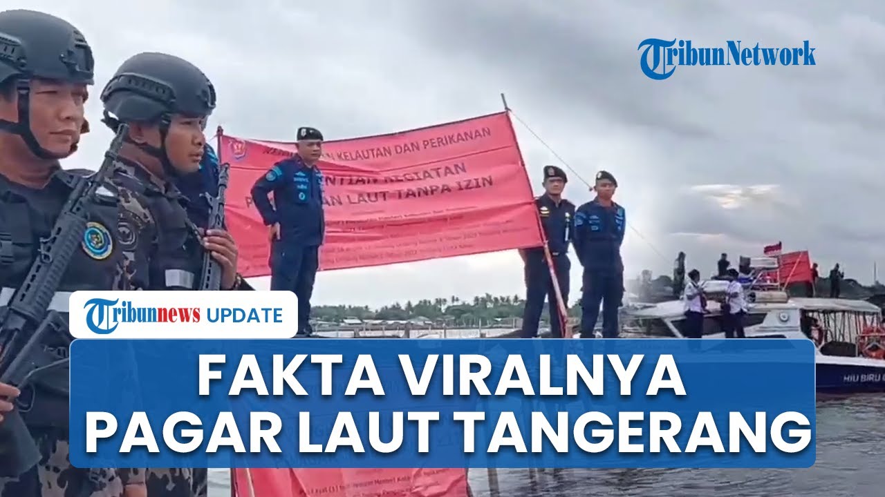 Fakta Pagar Laut di Tangerang yang Disegel KKP, Rugikan Nelayan hingga Pembangunan Diberhentikan ...