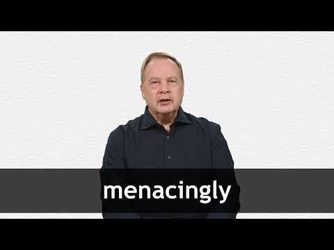 MENACINGLY definition and meaning | Collins English Dictionary