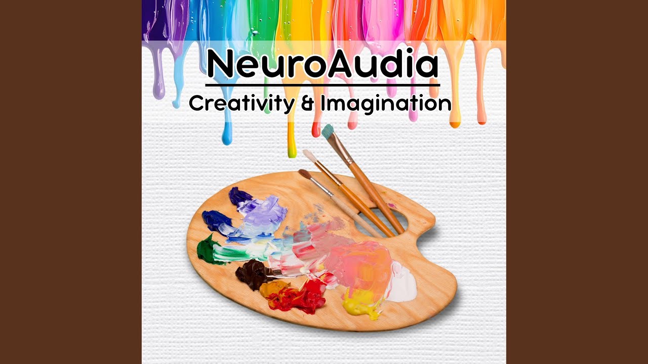 NeuroAudia: Creativity & Imagination – Creative Flow