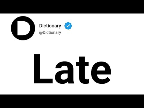 Late Meaning In English