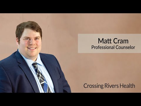 Matt Cram, Professional Counselor at Crossing Rivers Health