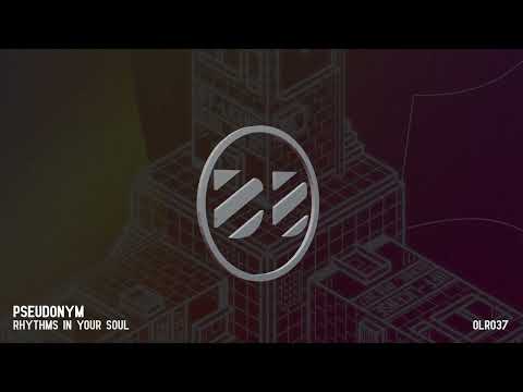 Pseudonym - Rhythms In Your Soul (DistrictBass Premiere) [OLR037]