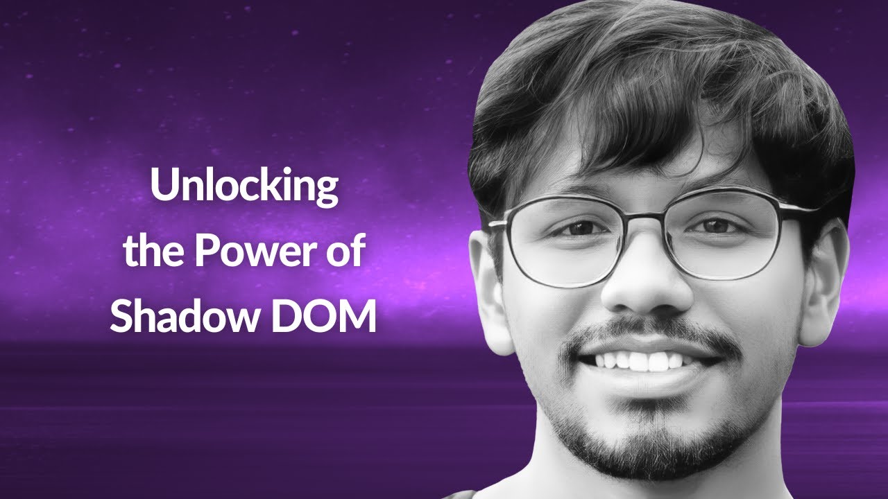 Unlocking the Power of Shadow DOM | Ankit Gupta | Conf42 JavaScript 2023