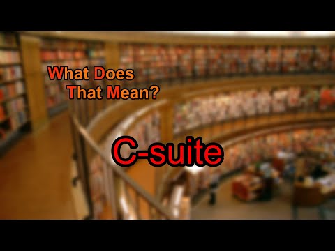 What does C-suite mean?