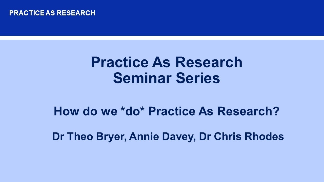 How do we *do* Practice As Research?