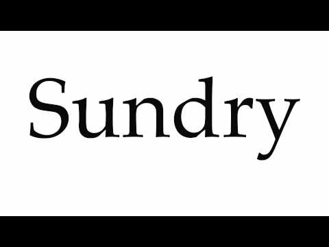 How to Pronounce Sundry