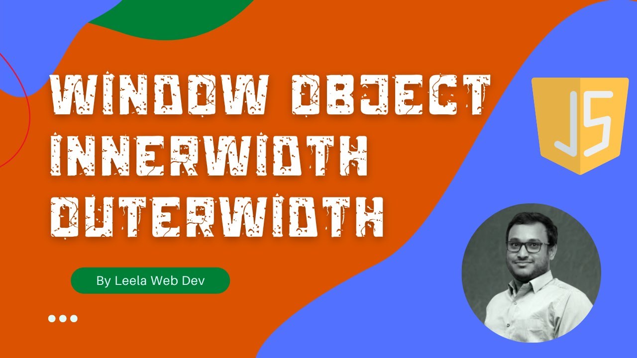 Window InnerWidth vs OuterWidth and innerHeight vs outerHeight in Javascript - ECMAScript