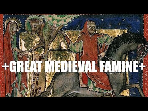 MEDIEVAL FOOD TRAGEDY: The Great Famine of 1315-1317