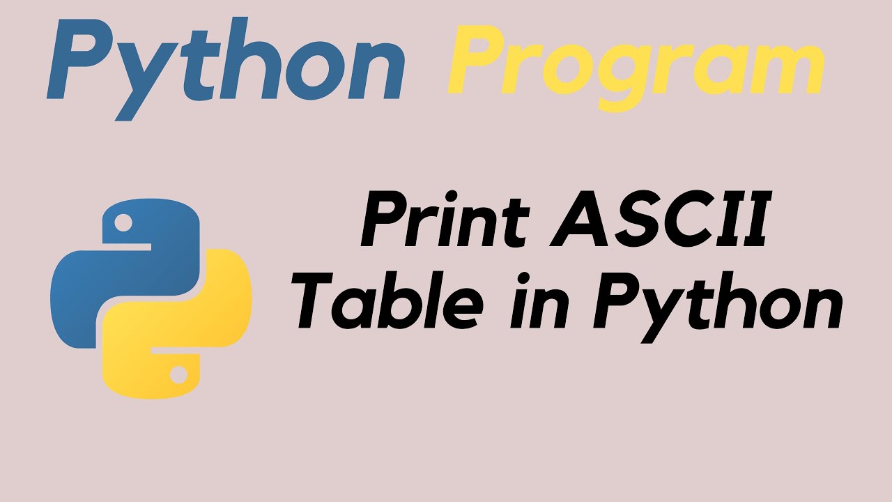 Python Program to Print ASCII Table
