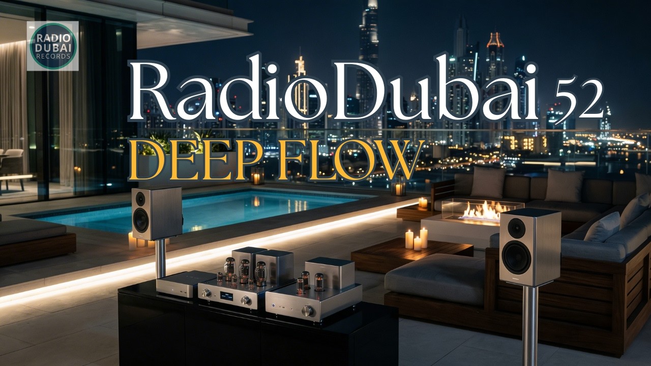 RADIO DUBAI 52 – Deep Flow Night Lounge (Luxury Chillout Smooth Jazz Hi-Fi)Лаунж Дубай