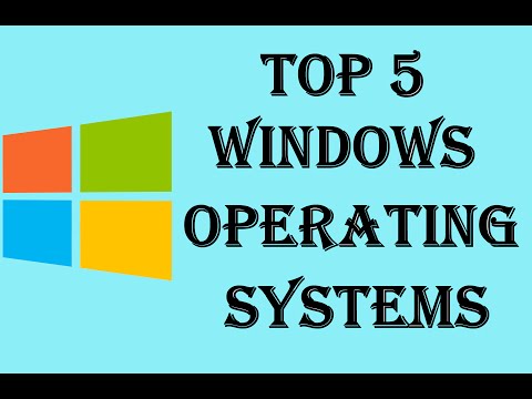 Top 5 - Best Windows Operating Systems of All Time