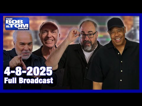 The BOB & TOM Show - April 8, 2025