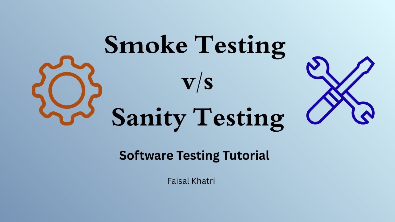 Smoke Testing Vs Sanity Testing | Software Testing Tutorial | Functional Testing | QA