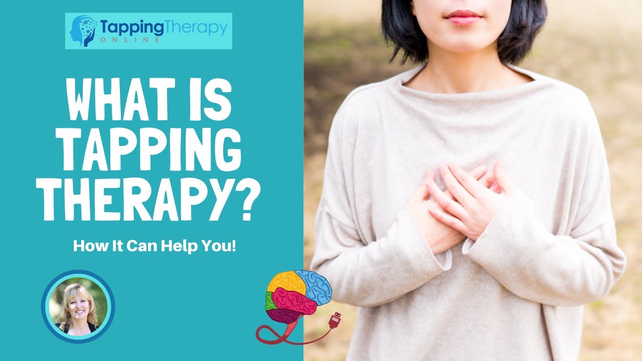 What Is Tapping Therapy? - How it Can Help You!