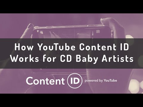 How YouTube Content ID Works for CD Baby Artists