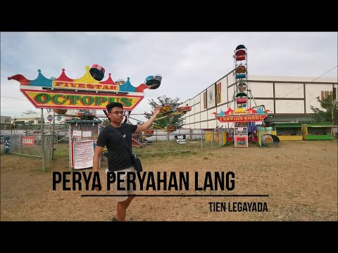 Perya here, Perya there, Perya everywhere! – Tieneeeeen!