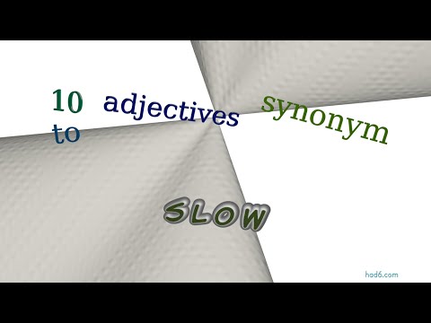 slow - 11 adjectives which are synonyms to slow (sentence examples)