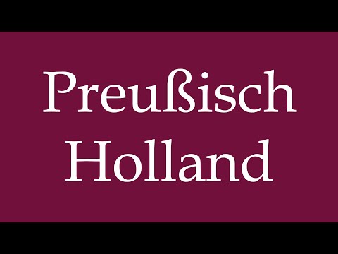 How to Pronounce ''Preußisch Holland'' (Prussian Holland) Correctly in German