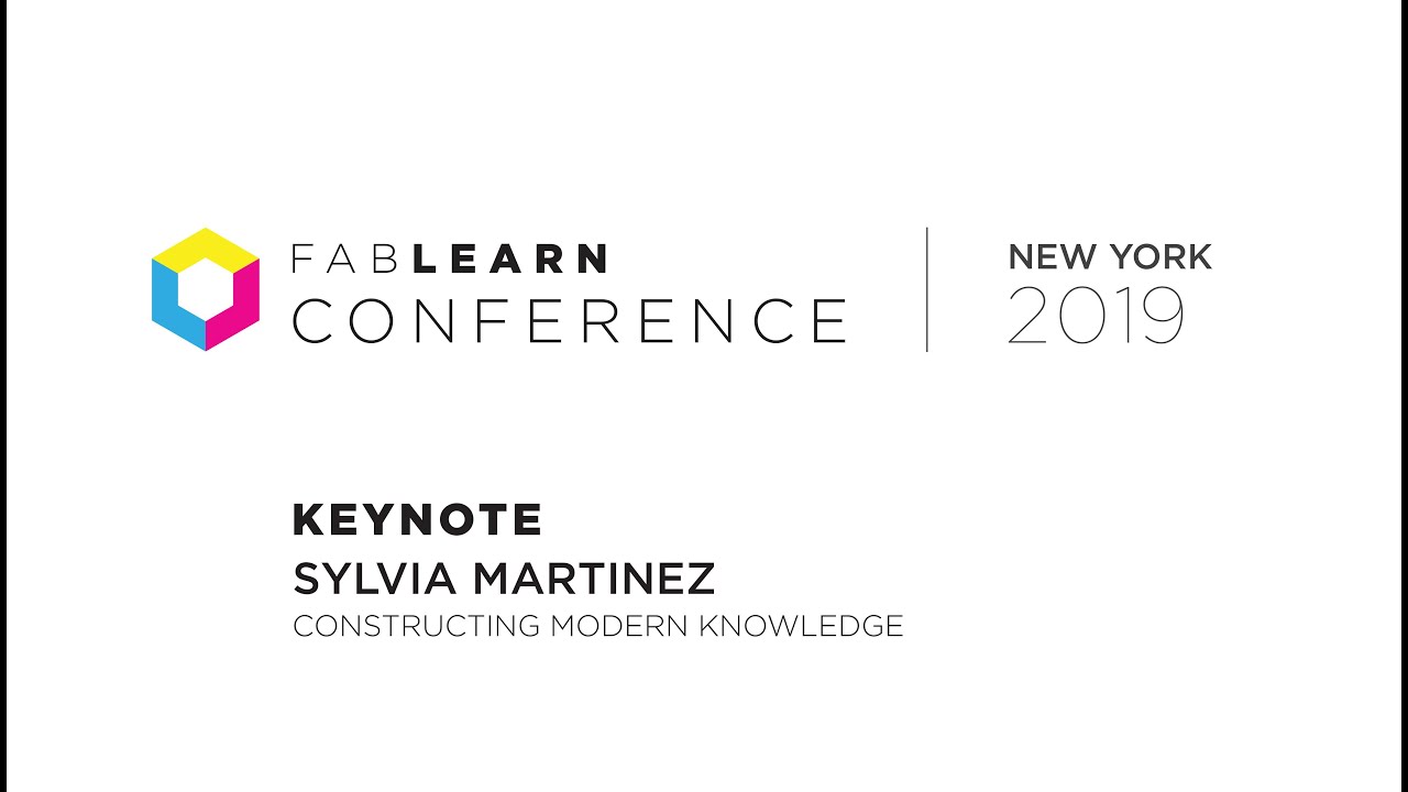 FabLearn 2019: Keynote (Sylvia Martinez)