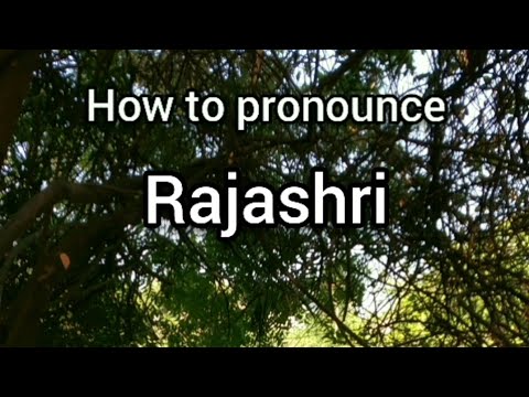 How to Pronounce Rajashri