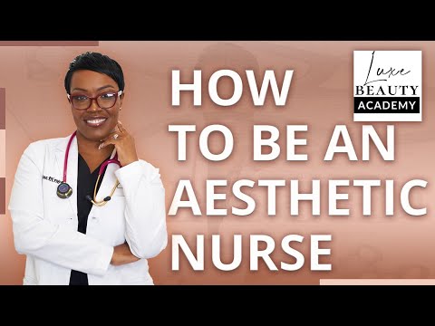 How to be an Aesthetic Nurse