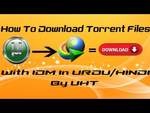 How To Download Torrent Files With IDM In Urdu And Hindi