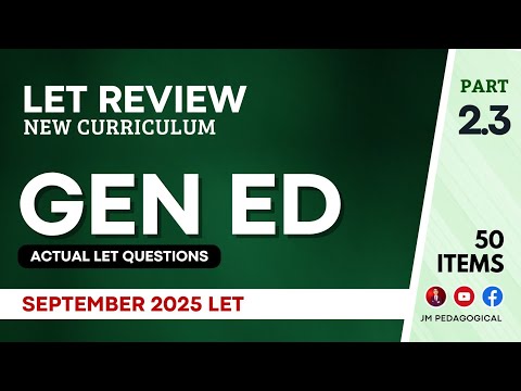 General Education Part 2.3: Let Review 50 Items | September 2025 LET