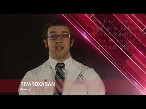 Rivaroxaban or Xarelto Medication Information (dosing, side effects, patient counseling)