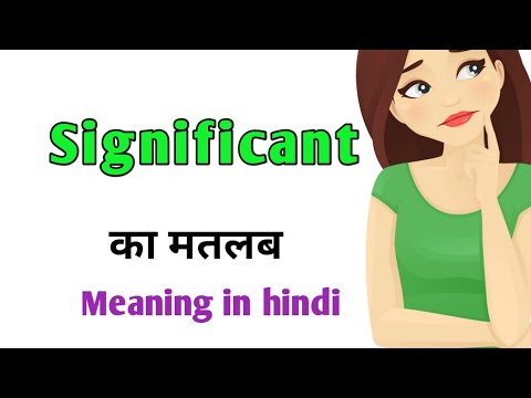 Significant meaning in hindi||significant ka matlab||significant ka hindi kya hota hai||Significant