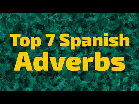 Most Common Spanish Words - Adverbs, Part 1