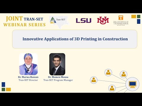 Joint Tran-SET Webinar Series: Innovative Applications of 3D Printing in Construction