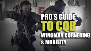 Pro’s guide to CQB | Wingman cornering & mobility – Light Infantry Arms