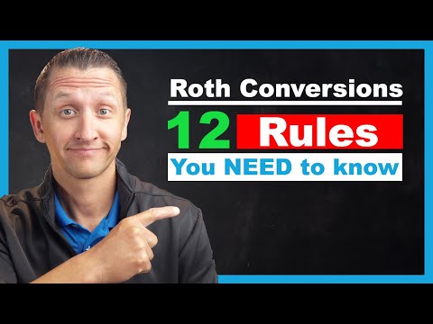 12 Roth Conversion Rules you NEED to know