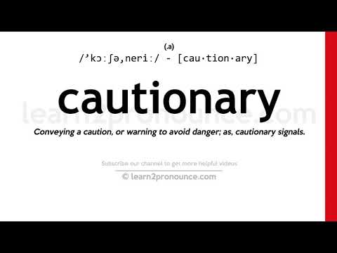 Pronunciation of Cautionary | Definition of Cautionary