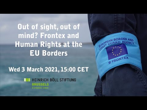Out of sight, out of mind? Frontex and Human Rights at the EU Borders