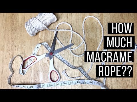 How Much Macrame Rope Do I Need?