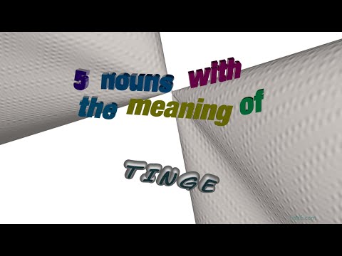tinge - 6 nouns with the meaning of tinge (sentence examples)