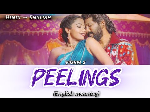PEELINGS (Lyrics meaning in english)|| Pushpa 2-the rule| Allu Arjun |